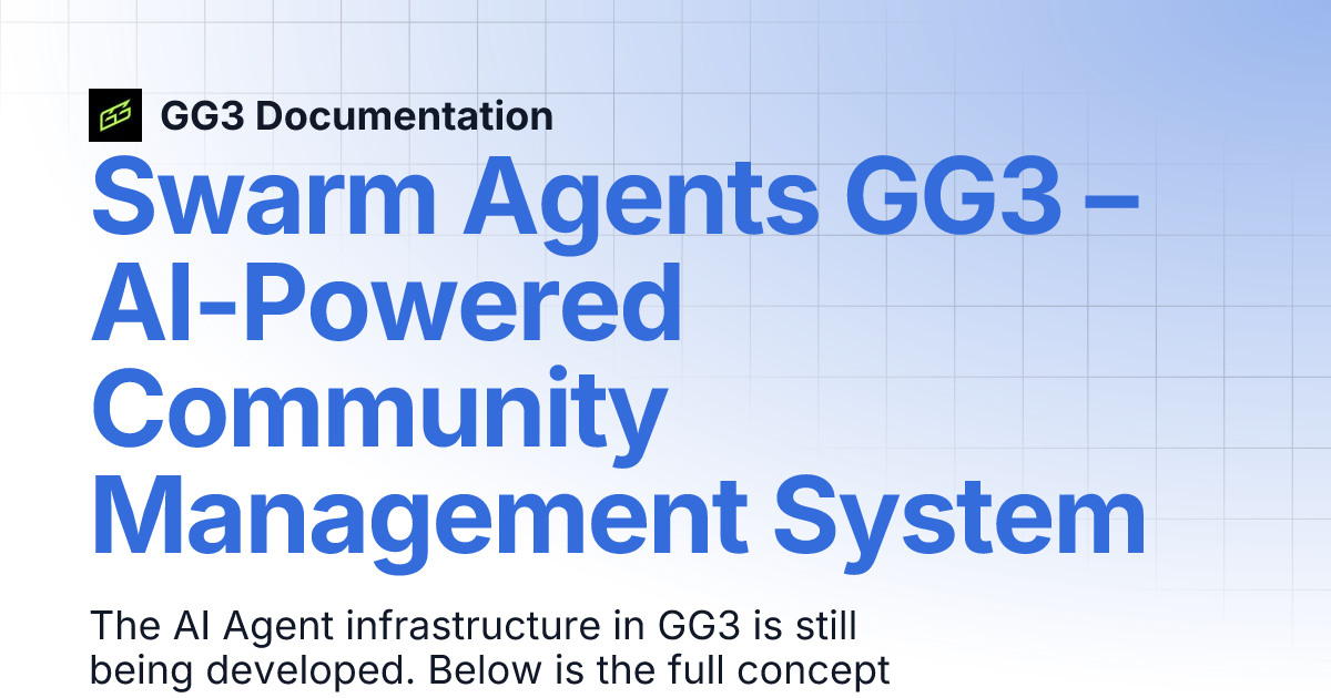 Swarm Agents GG3 – AI-Powered Community Management System | GG3 Documentation