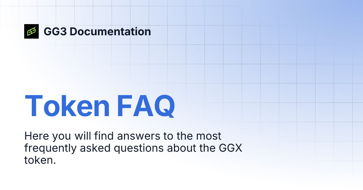 Token FAQ | GG3 Documentation